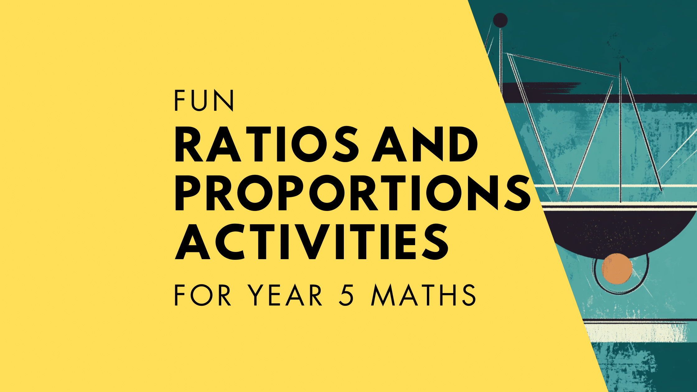 Fun Ratios and Proportions Activities for Year 5 Maths