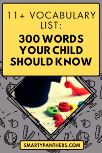 11+ Vocabulary List: 300 Words Your Child Should Know