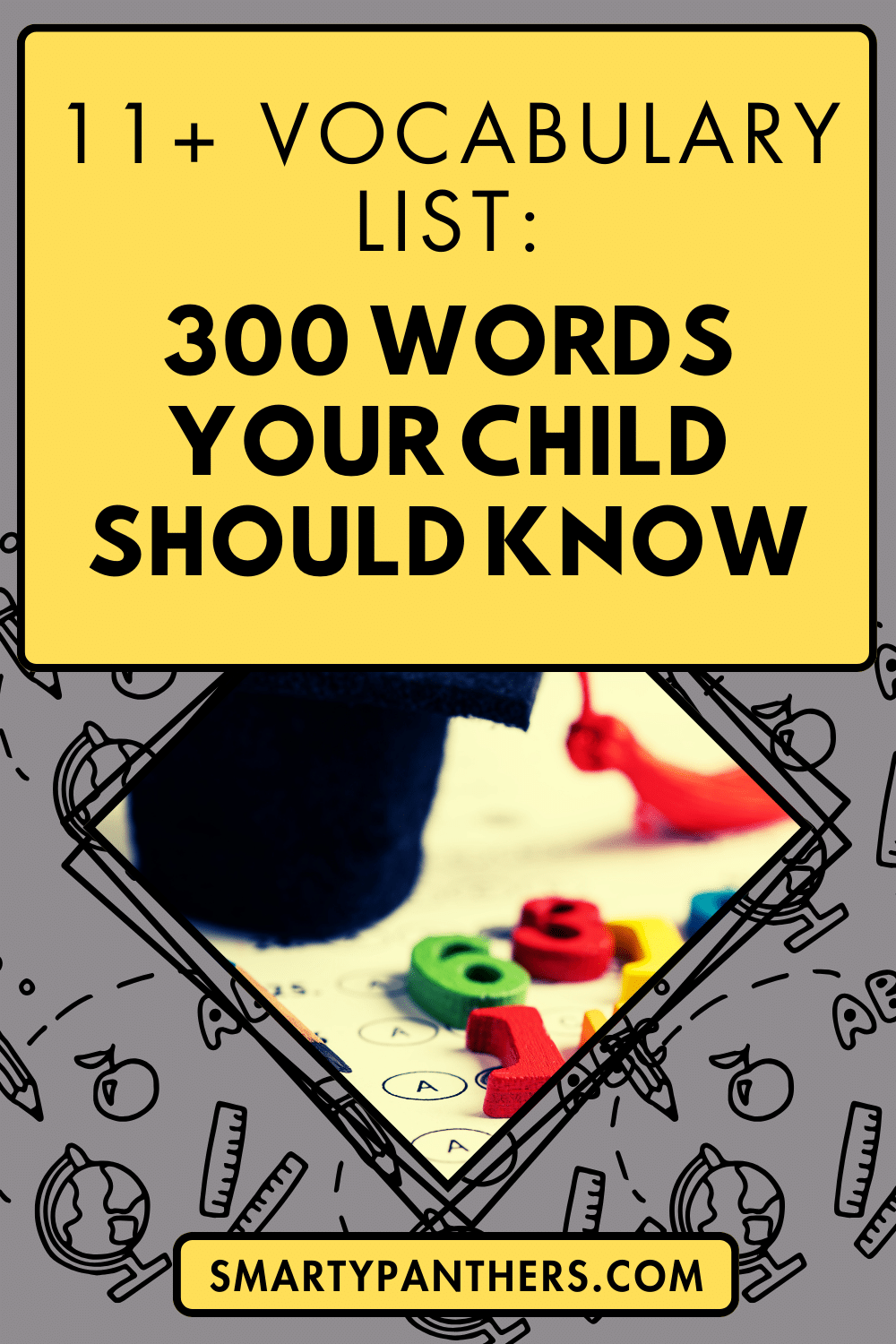 11+ Vocabulary List: 300 Words Your Child Should Know