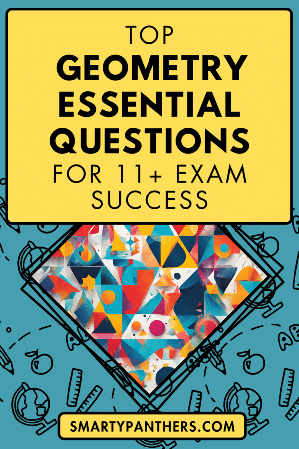 Top Geometry Essential Questions for 11+ Exam Success
